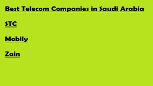 Best Telecom Companies in Saudi Arabia | Mobile Operators
